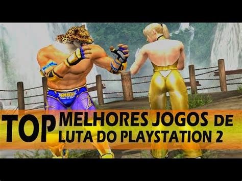 Top 6 Jogos De Luta Melhores Do Ps2 Revolucione Sua Vida O Jogo De