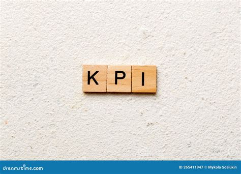 Kpi Word Written On Wood Block Key Performance Indicators Text On