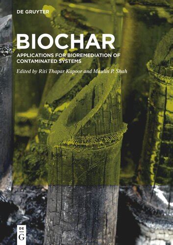 Biochar Applications For Bioremediation Of Contaminated Systems Pdf