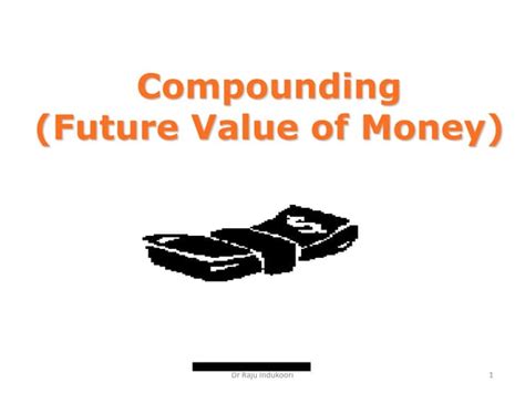 Compounding Future Value Of Money Pptx