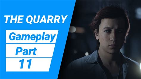 The Quarry Gameplay Walkthrough Part 11 Youtube