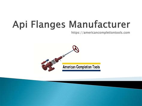 PPT Api Flanges Manufacturer PowerPoint Presentation Free Download ID