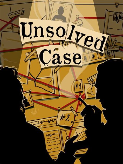 Unsolved Case 2022