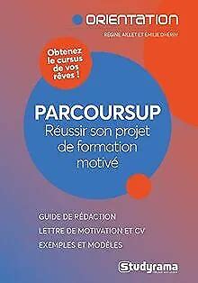 PARCOURSUP RÉUSSIR son projet de formation motivé d Livre état