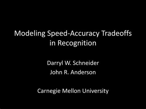 Ppt Modeling Speed Accuracy Tradeoffs In Recognition Powerpoint Presentation Id2885689