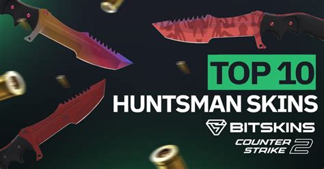 Top 10 Best Huntsman Cs2 Skins