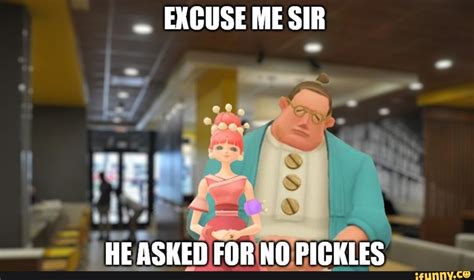 Excuse Me Sir He Asked For No Pigkles Ifunny