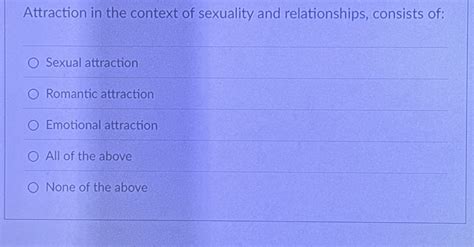 Solved Attraction In The Context Of Sexuality And