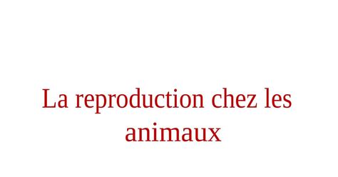 La Reproduction Chez Les Animaux 2acpdf Docdroid