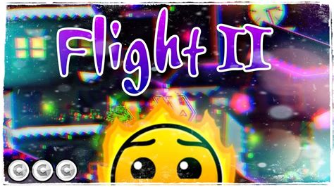 2K Geometry Dash Flight II By Rafer 100 3 Coins YouTube