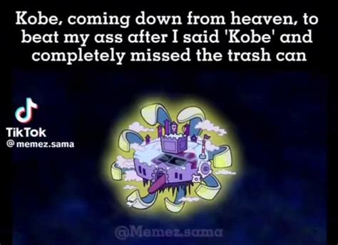 Kobe Coming Down From Heaven To Beat My Ass After I Said Kobe And