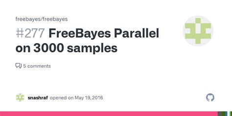 Freebayes Parallel On 3000 Samples · Issue 277 · Freebayesfreebayes · Github