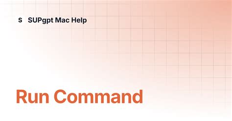 Run Command Supgpt Mac Help