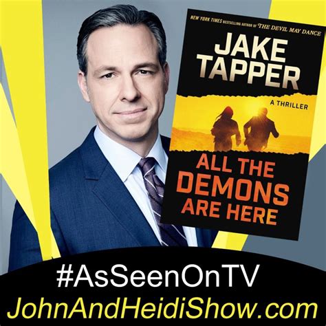Tomorrow We Visit With Jake Tapper Cnn He Is A Bestselling Author And His Latest Book Is All