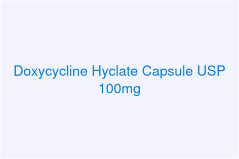 Doxycycline Hyclate Capsule Usp 100mg