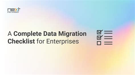 A Complete Data Migration Checklist For Enterprises