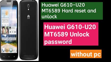 Huawei G610 U20 Mt6589 Hard Reset Huawei G610 U20 Mt6589 Unlock