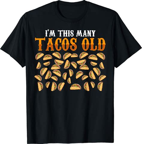 Funny 39 Year Old Taco Lovers Gag T 39th Birthday T Shirt