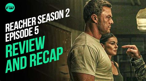 Reacher Season 2 Episode 5 Recap And Review