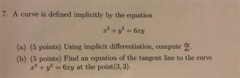 solved 7 a curve is defined implicitly by the equation a