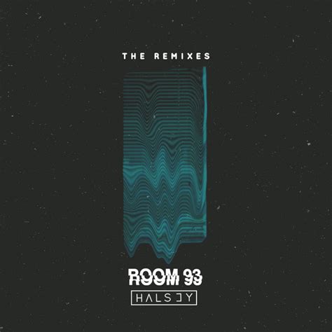 Room 93 The Remixes Ep By Halsey Spotify