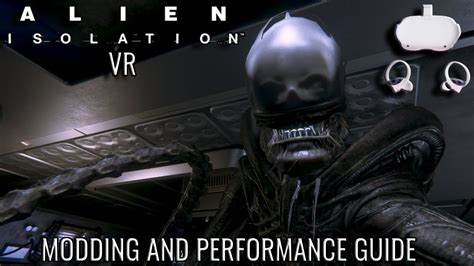 Alien Isolation Vr Modding And Performance Guide Quest 2 Youtube