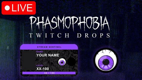 Twitch Drops Are Here Phasmophobia Live Youtube