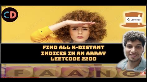 Find All K Distant Indices In An Array Leetcode 2200 Easy Maths Contest 284 🔥🔥 Youtube