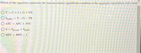 Solved Which Of The Equations Represents The Macroeconomic