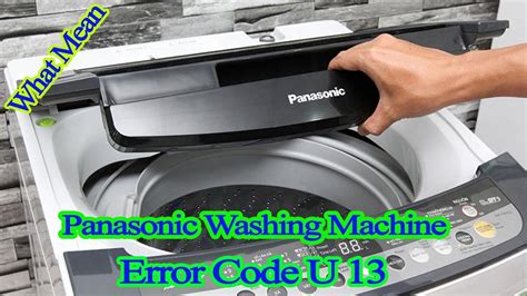 Panasonic Washer Error Code U13 Youtube