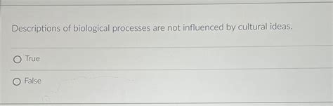 Solved Descriptions Of Biological Processes Are Not Chegg