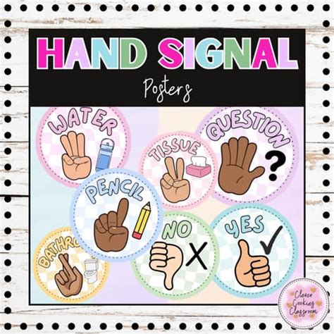 Classroom Hand Signal Posters By Clever Cookies Classroom Tpt