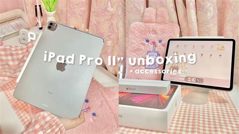 Ipad Pro 11” 2021 Unboxing Accessories Aesthetic Unboxing Youtube