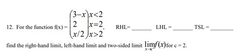 Solved 12 For The Function F X Rhl Lhl Tsl 3 X X