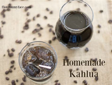 Homemade Kahlua Recipe Flour On My Face
