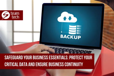 Data Backups Safeguard Your Business Essentials Team Tech Solution