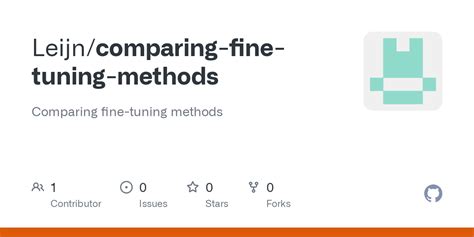 Github Leijncomparing Fine Tuning Methods Comparing Fine Tuning Methods
