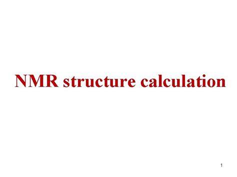 Nmr Structure Calculation 1 Solving Structures By Nmr