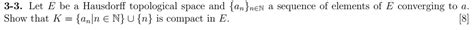 Solved 3 3 Let E Be A Hausdorff Topological Space And