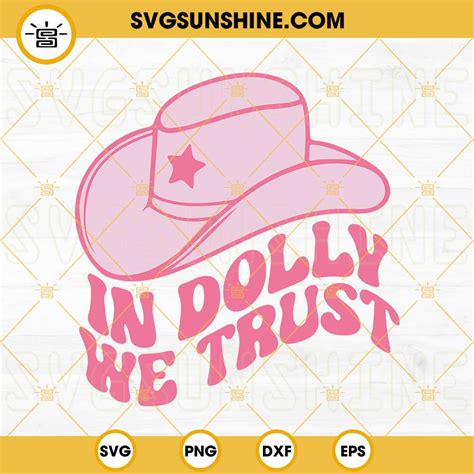 In Dolly We Trust Svg Country Music Svg Dolly Parton Svg Cowgirl Pink Hat Svg