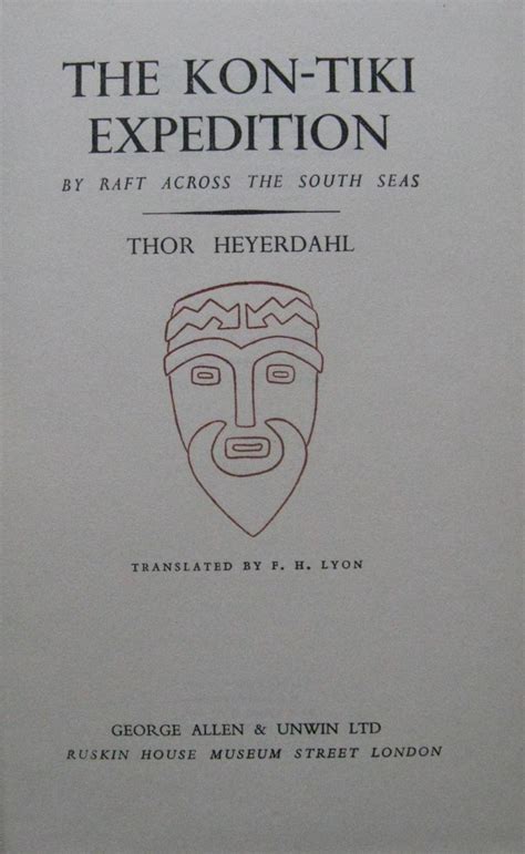 The Kon Tiki Expedition By Raft Across The South Seas By Thor Heyerdahl