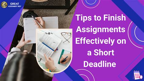 Tips To Finish Assignments Effectively On A Short Deadline