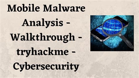 Mobile Malware Analysis Walkthrough Tryhackme Cybersecurity Youtube