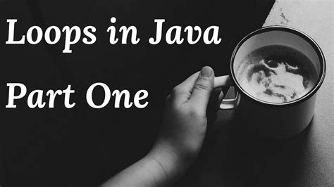 loops in java part one youtube