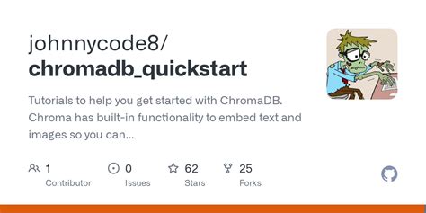 Github Johnnycode8chromadbquickstart Tutorials To Help You Get