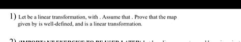 1 Let Be A Linear Transformation With Assume That Prove That The Map Given By Is Well Defined