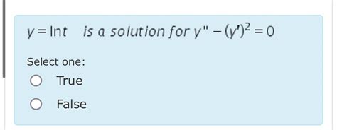solved y lnt ﻿is a solution for y y 2 0select