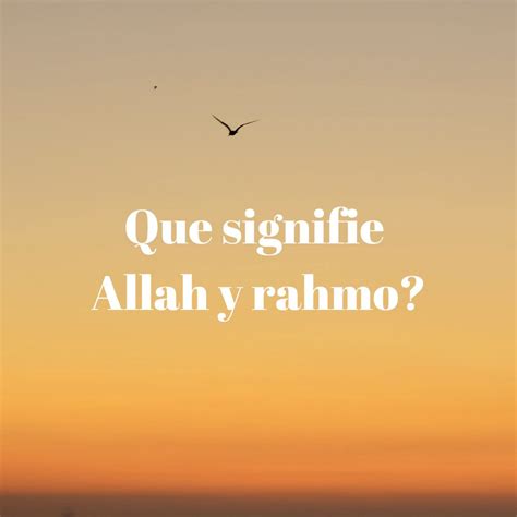 Que Signifie Allahi Rahmo