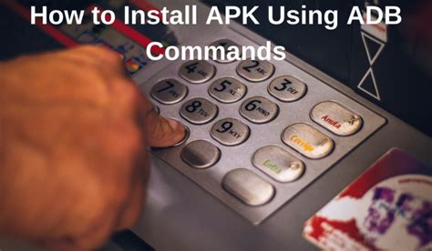 How To Install APK Using ADB Commands Tutorial FollowMyStep