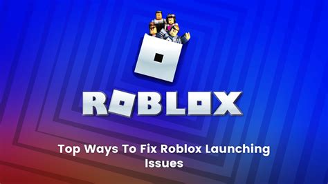 Roblox Not Working Top Ways To Fix Roblox Launching Issues BrightChamps Blog